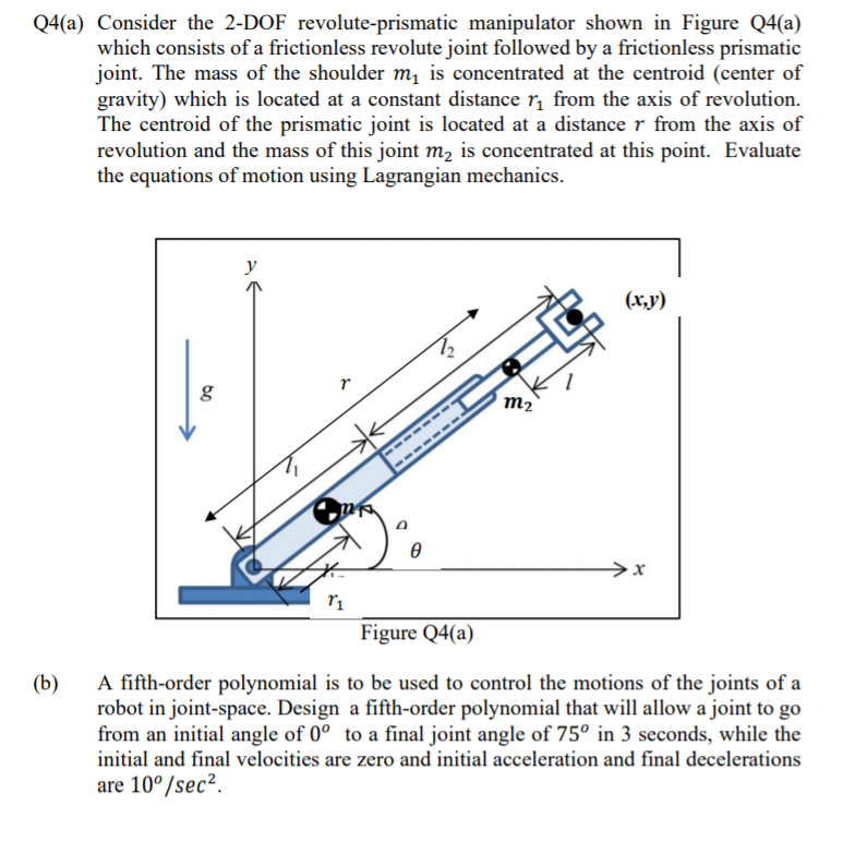 Solved Q4(a) Consider the 2-DOF revolute-prismatic | Chegg.com
