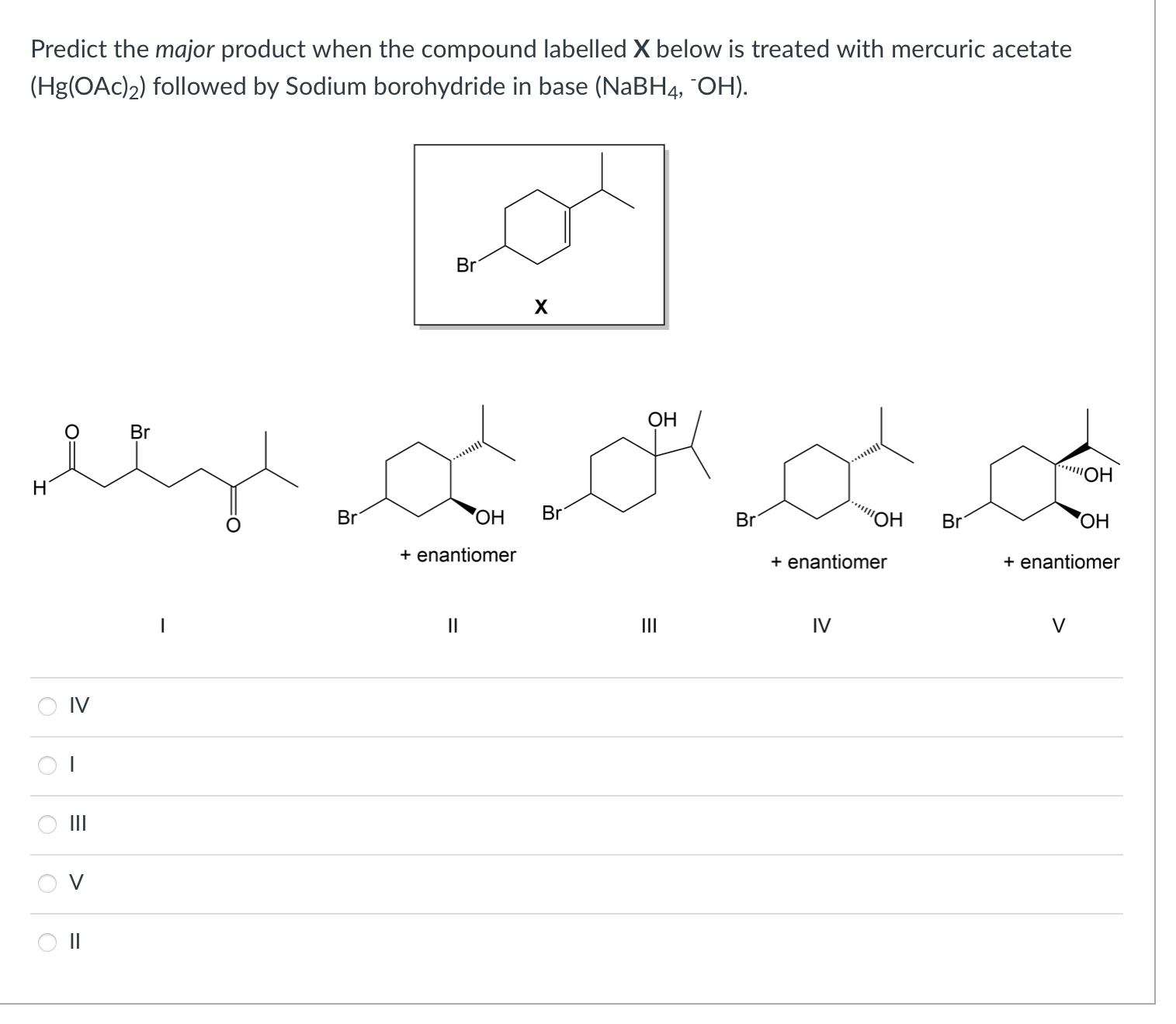 Predict the major product when the compound labelled | Chegg.com