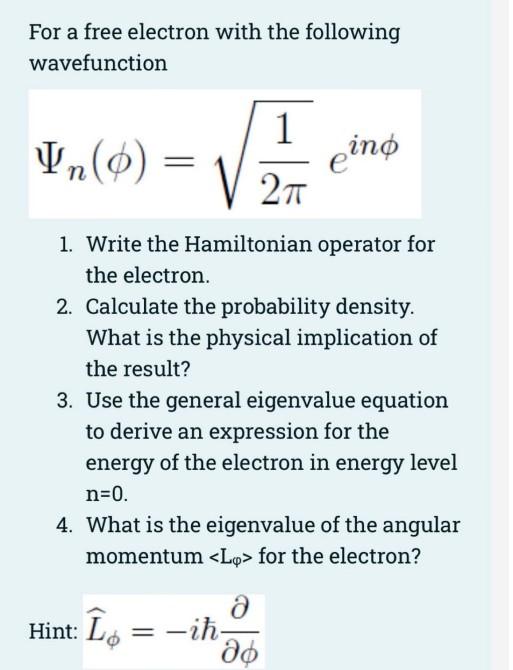Solved For a free electron with the following wavefunction 1 | Chegg.com