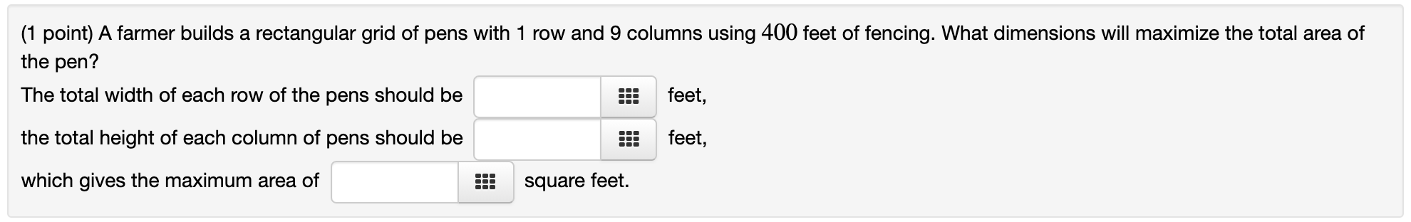 Solved (1 point) A farmer builds a rectangular grid of pens | Chegg.com