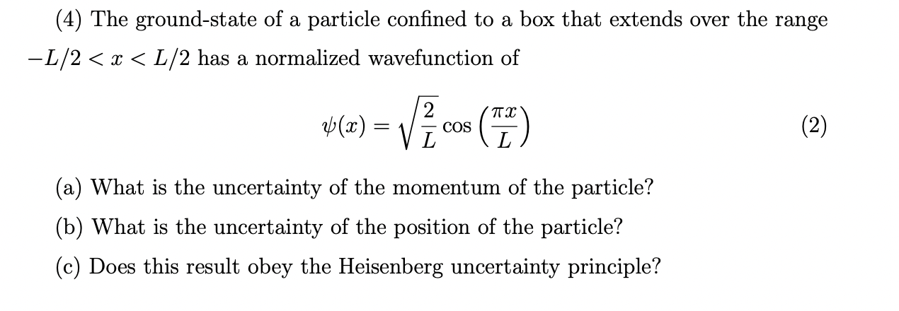 Solved 4 The Ground State Of A Particle Confined To A Box