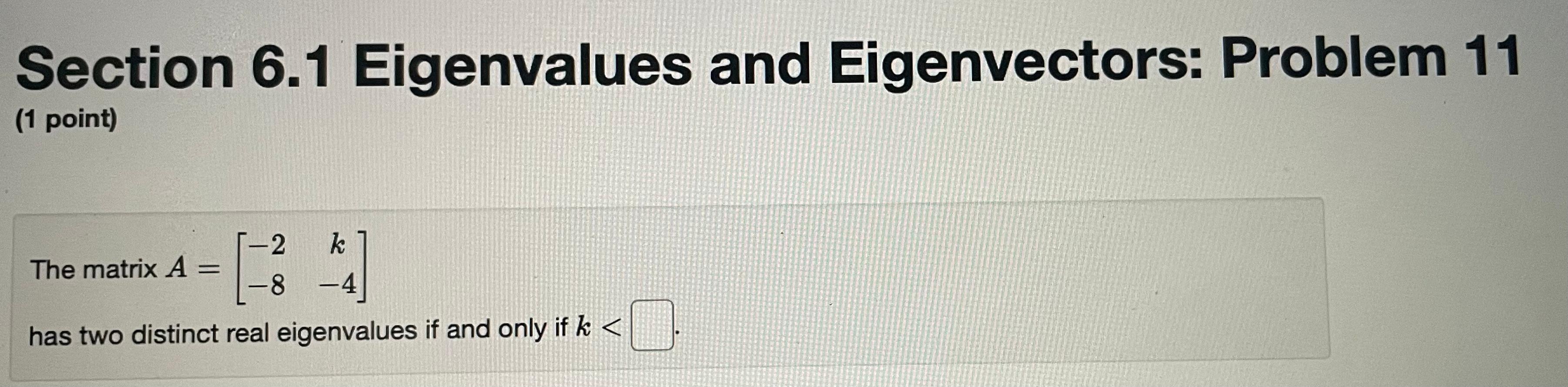 Solved Section 6.1 Eigenvalues and Eigenvectors: Problem 11 | Chegg.com