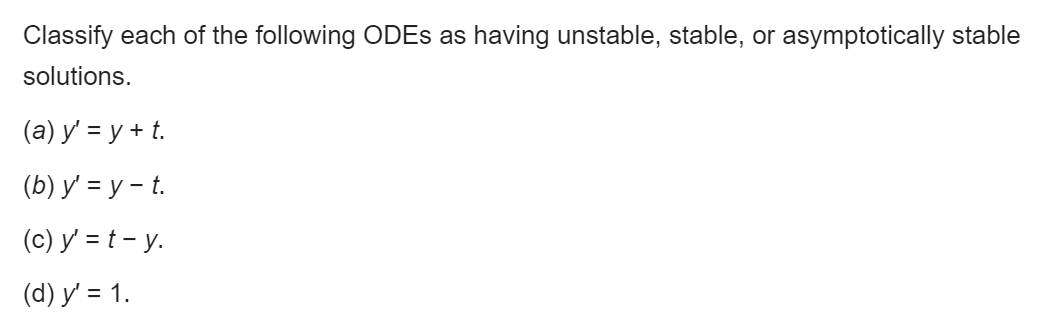 Solved Classify each of the following ODEs as having | Chegg.com