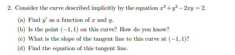 Solved 2. Consider the curve described implicitly by the | Chegg.com