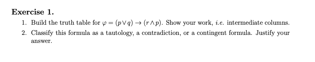 Solved Exercise 1. 1. Build the truth table for p = (pVq) → | Chegg.com