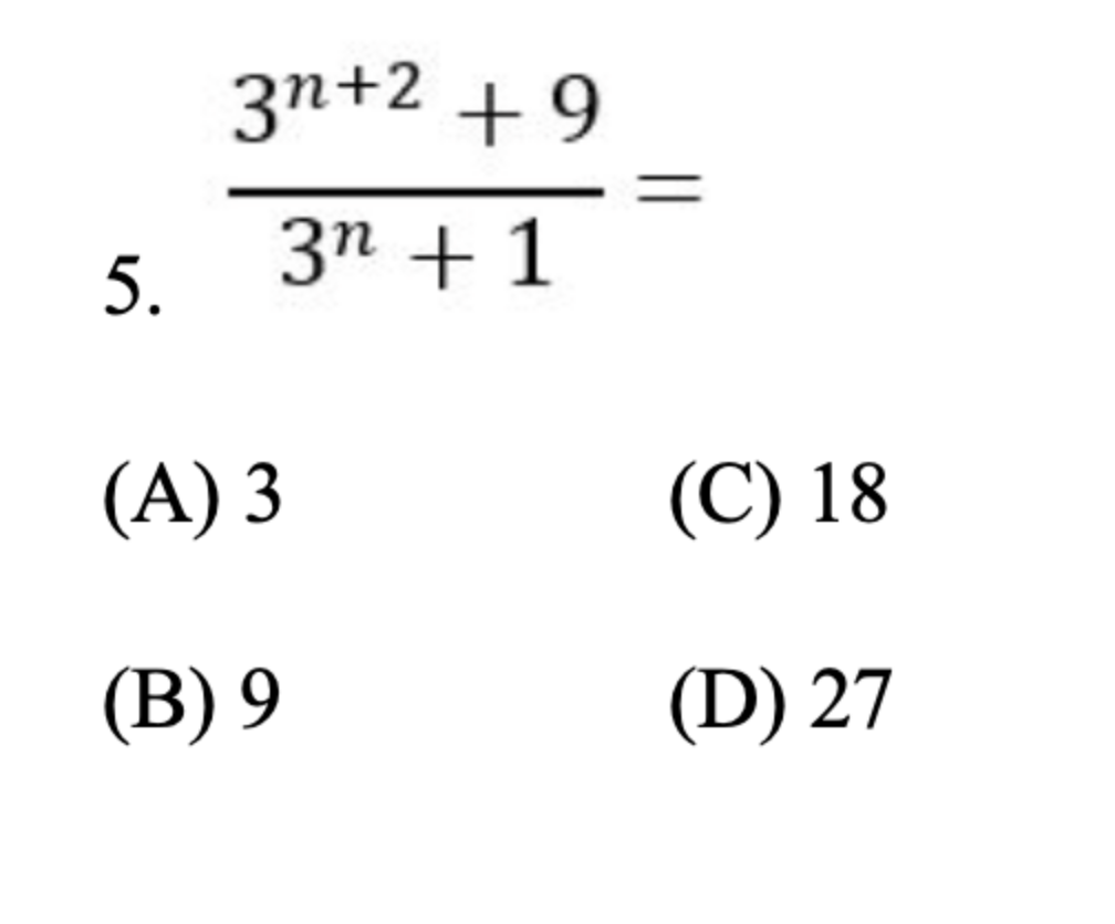 Solved 3n+2 +9 3n + 1 5. (A) 3 (C) 18 (B) 9 (D) 27 | Chegg.com