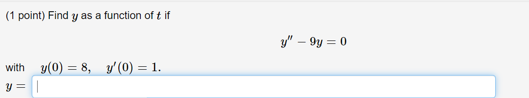 Solved (1 point) Find yy as a function of tt | Chegg.com