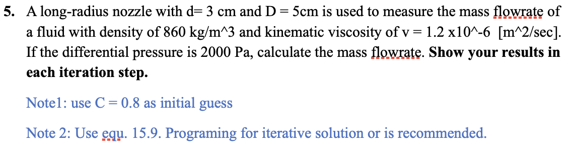 Solved = 5. A long-radius nozzle with d=3 cm and D = 5cm is | Chegg.com