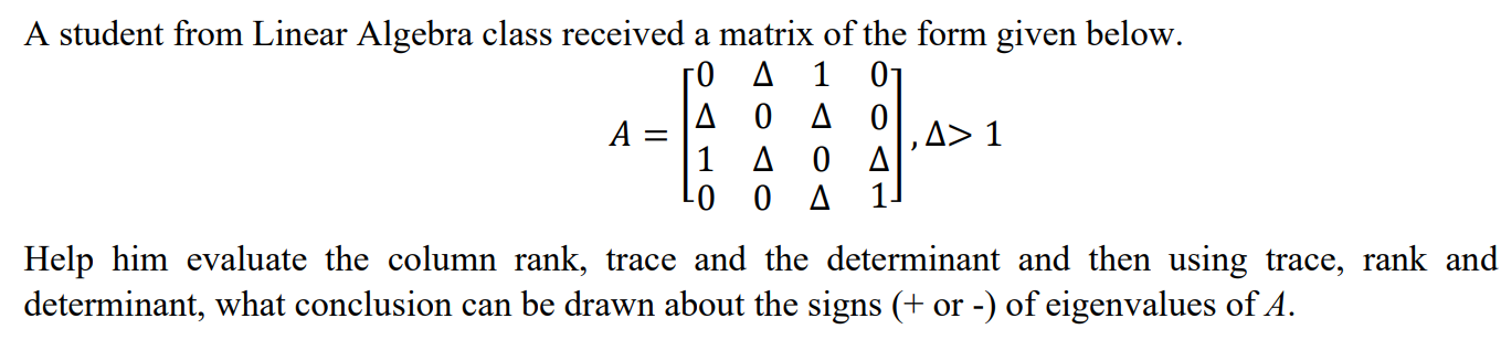 Solved A=⎣⎡0Δ10Δ0Δ01Δ0Δ00Δ1⎦⎤,Δ>1 Help him evaluate the | Chegg.com