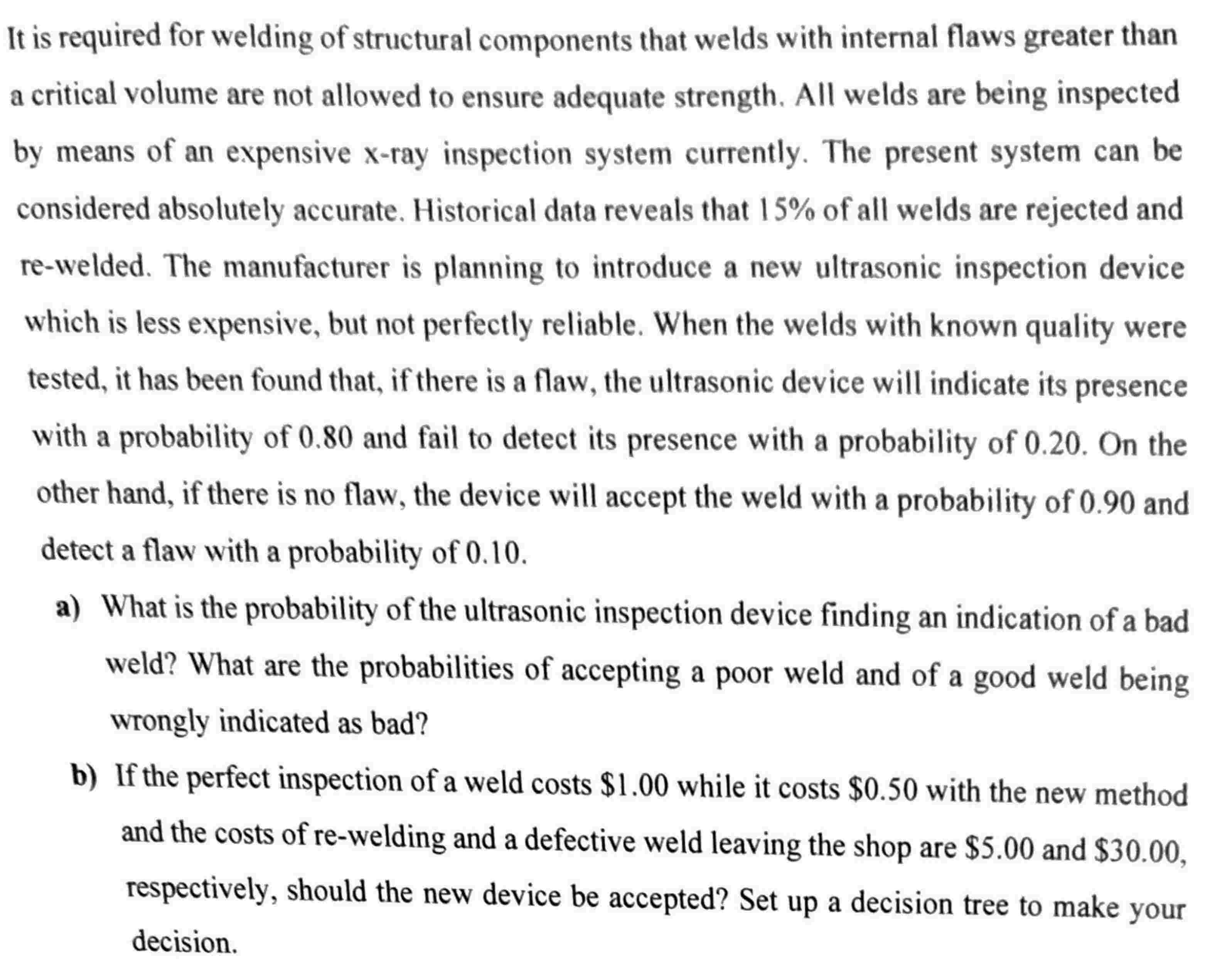 Solved It is ﻿required for welding of ﻿structural components | Chegg.com