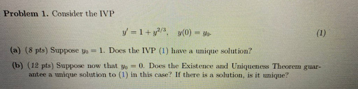 Solved Problem 1. Consider the IVP y = 1+ y2/3. y(0) = yo. | Chegg.com