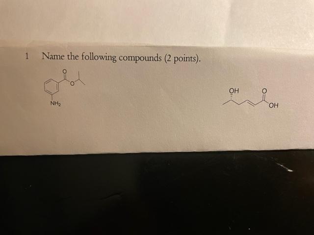 Solved 1 Name the following compounds ( 2 points). | Chegg.com