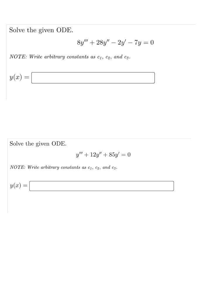 Solved Solve the given ODE. 8y" + 28y" – 2y' – 7y = 0 NOTE: | Chegg.com