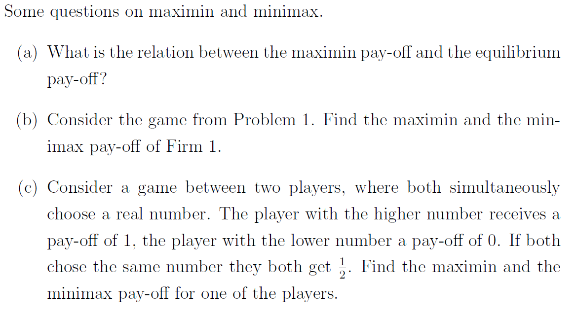 Solved Some questions on maximin and minimax. (a) What is | Chegg.com Solved Some questions on maximin and minimax. (a) What is | Chegg.com