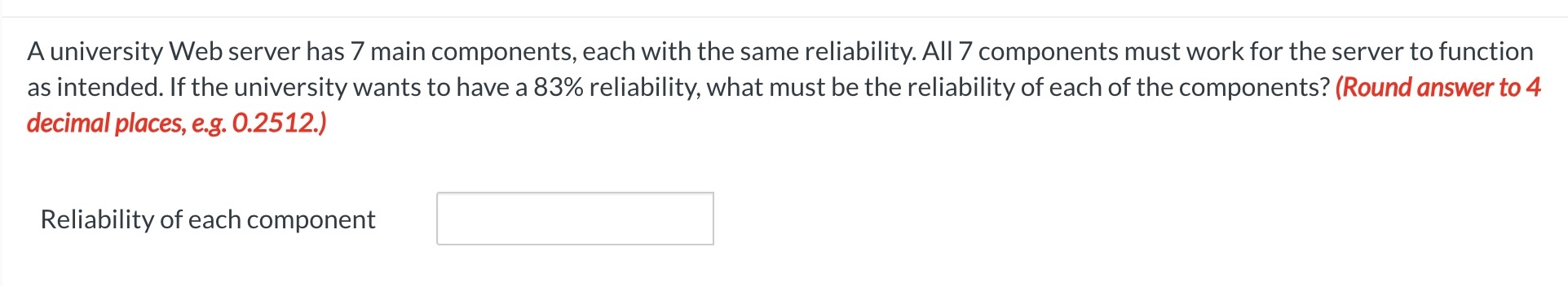 Solved A university Web server has 7 ﻿main components, each | Chegg.com