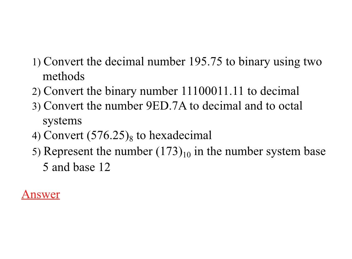 Solved 1) Convert the decimal number 195.75 to binary using | Chegg.com