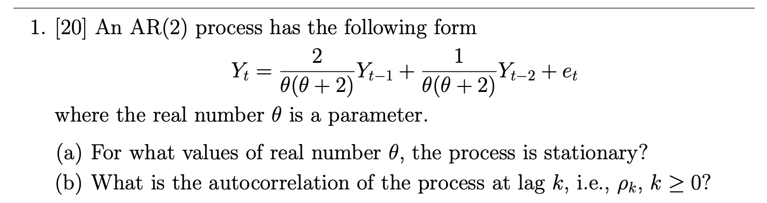 Solved : t- 1. [20] An AR(2) process has the following form | Chegg.com