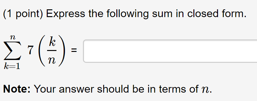 Solved (1 point) Express the following sum in closed form | Chegg.com