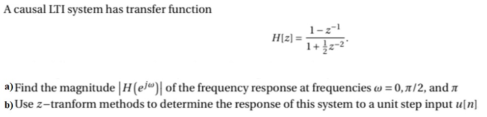 Solved A causal LTI system has transfer function | Chegg.com