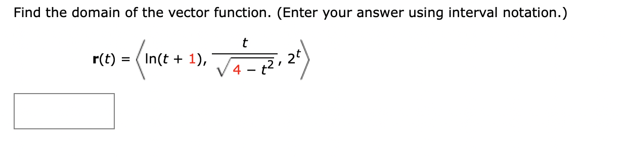 Solved Find the domain of the vector function. (Enter your | Chegg.com