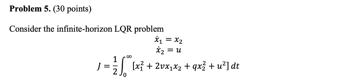 Problem 5. (30 points) Consider the infinite-horizon | Chegg.com