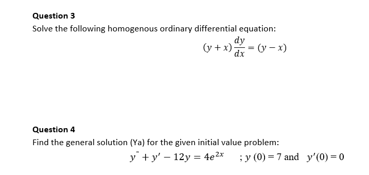Solved Question 3 Solve the following homogenous ordinary | Chegg.com