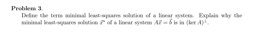 Solved Problem 3.Define the term minimal least-squares | Chegg.com