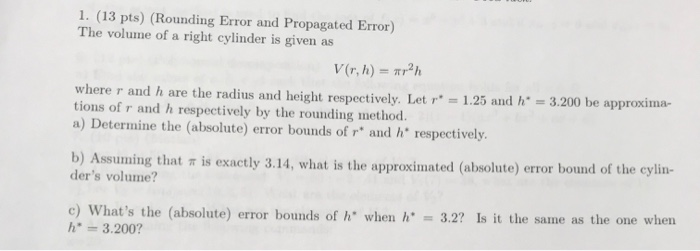 1. (13 pts) (Rounding Error and Propagated Error) The | Chegg.com