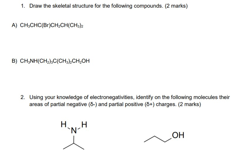 Solved 1. Draw the skeletal structure for the following | Chegg.com