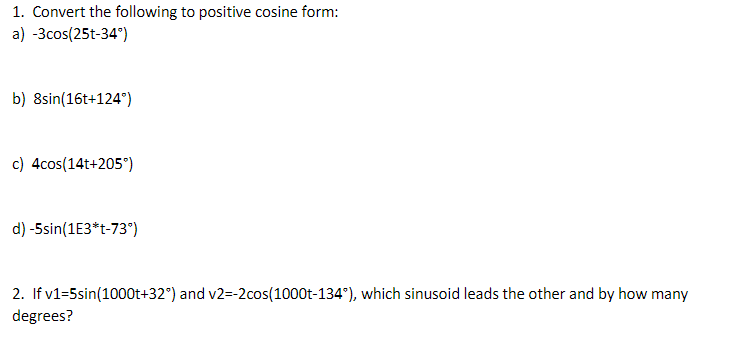 Solved 1. Convert the following to positive cosine form: a) | Chegg.com