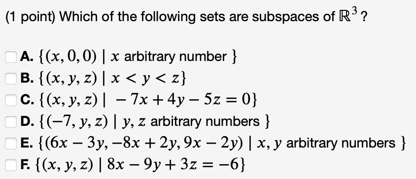 Solved (1 point) Which of the following sets are subspaces | Chegg.com Solved (1 point) Which of the following sets are subspaces | Chegg.com
