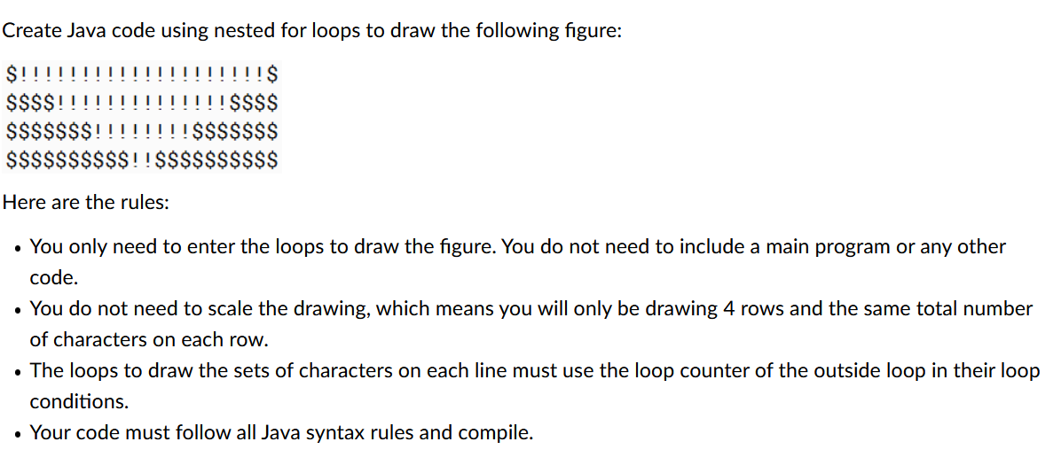 Solved Create Java code using nested for loops to draw the | Chegg.com