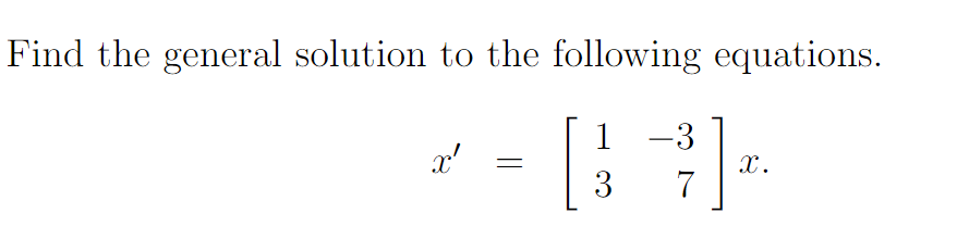 Solved find the general solution to this defective matrix. | Chegg.com