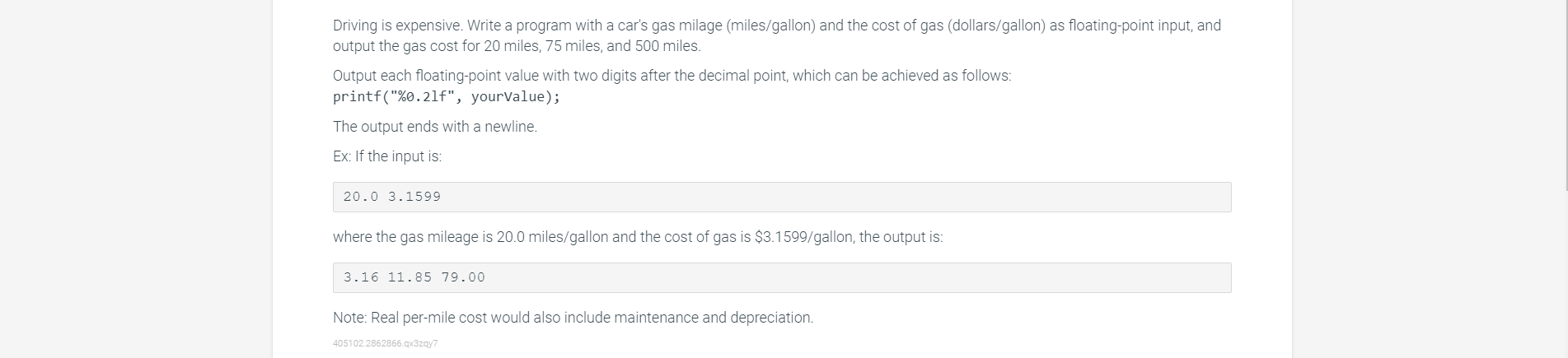Solved Driving is expensive. Write a program with a car's | Chegg.com