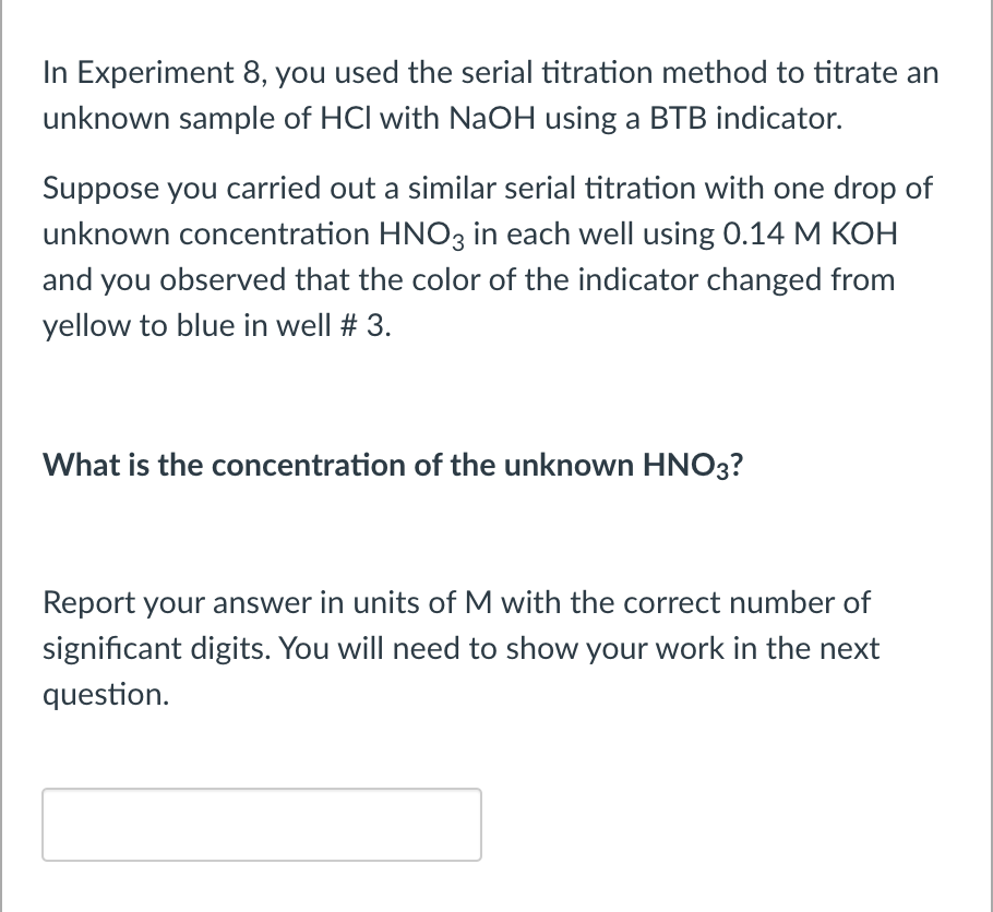In Experiment 8, you used the serial titration method | Chegg.com