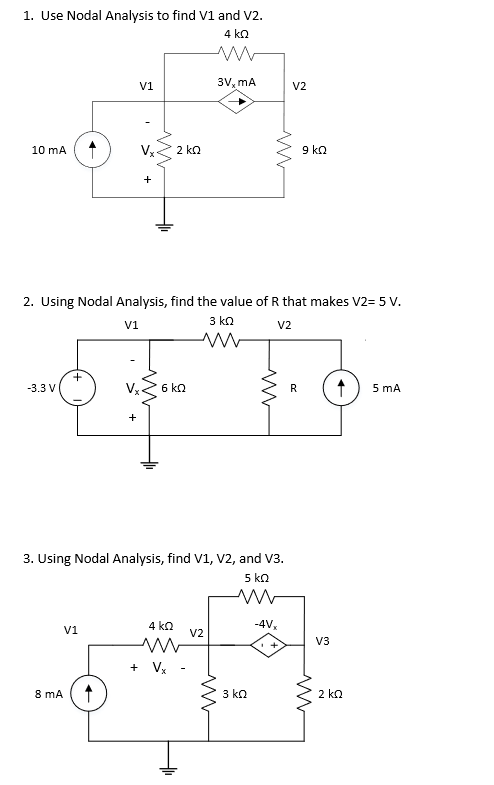 Solved 1. Use Nodal Analysis to find V1 and V2. V2 10 mA 2. | Chegg.com Solved 1. Use Nodal Analysis to find V1 and V2. V2 10 mA 2. | Chegg.com