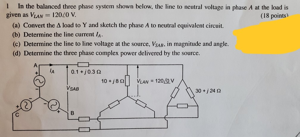 Solved 1 In the balanced three phase system shown below, the | Chegg.com