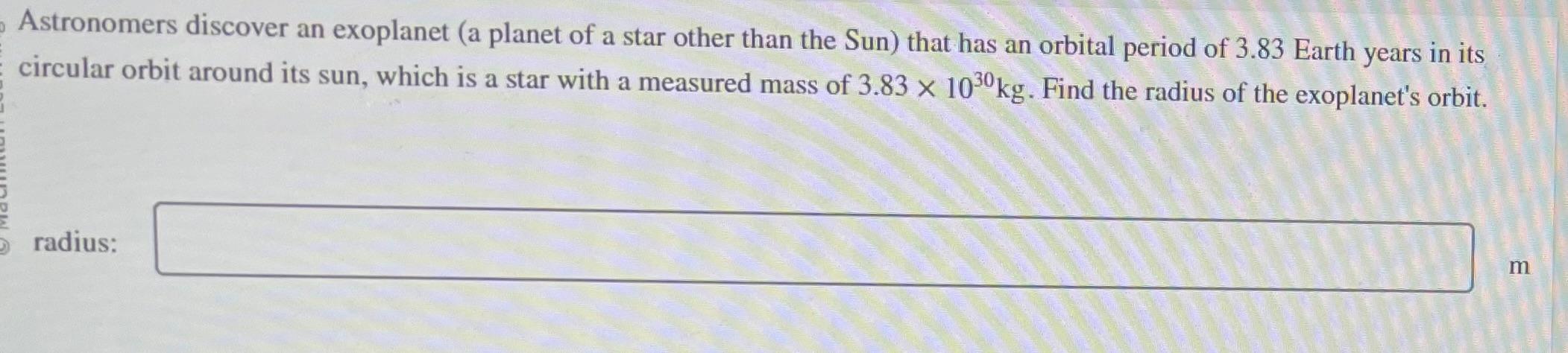 Solved Astronomers discover an exoplanet (a planet of a star | Chegg.com