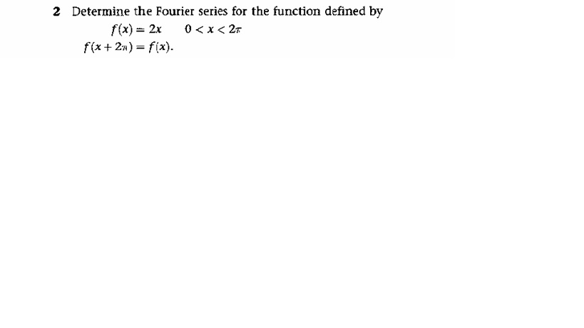 Solved 2 Determine the Fourier series for the function | Chegg.com