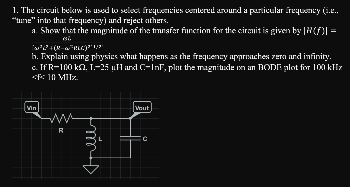 Solved 1. The circuit below is used to select frequencies | Chegg.com