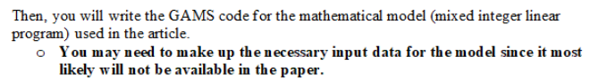 Solved Then, you will write the GAMS code for the | Chegg.com