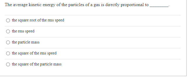 Solved The average kinetic energy of the particles of a gas | Chegg.com