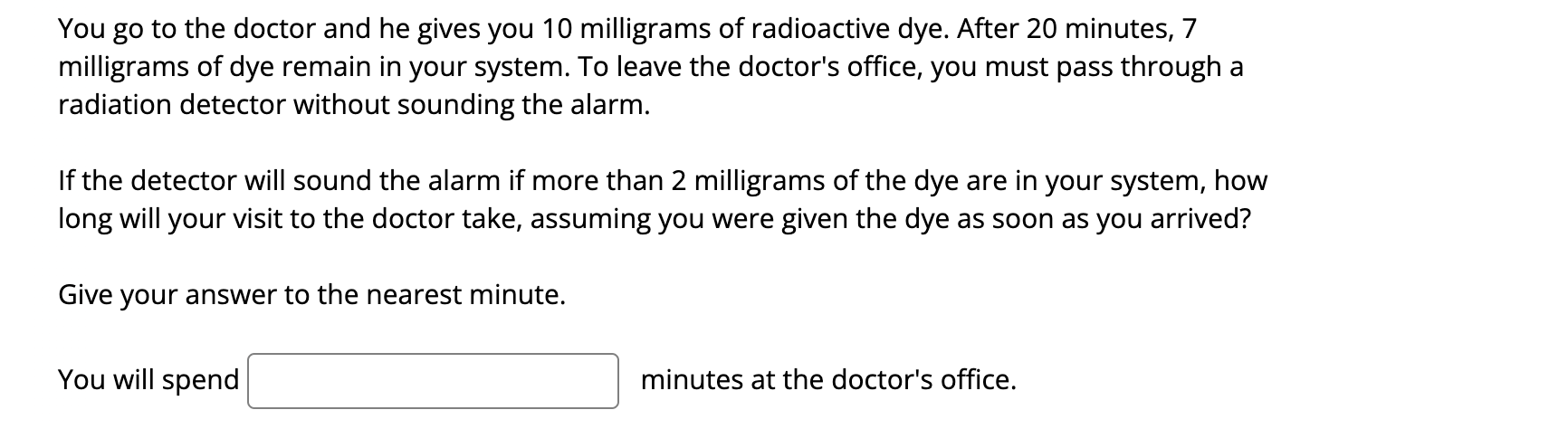Solved You go to the doctor and he gives you 10 milligrams | Chegg.com