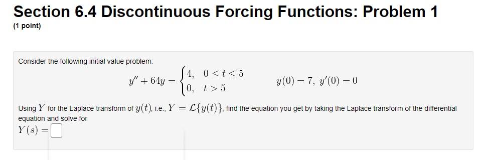 Solved Section 6.4 Discontinuous Forcing Functions: Problem | Chegg.com