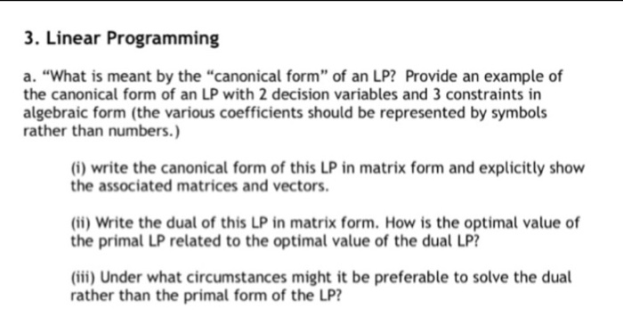 Solved a. "What is meant by the "canonical form" of an LP? | Chegg.com