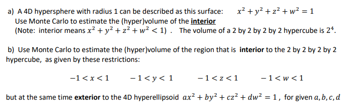 Solved a) A 4D hypersphere with radius 1 can be described as | Chegg.com