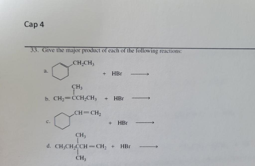Solved Cap 4 33. Give the major product of each of the | Chegg.com