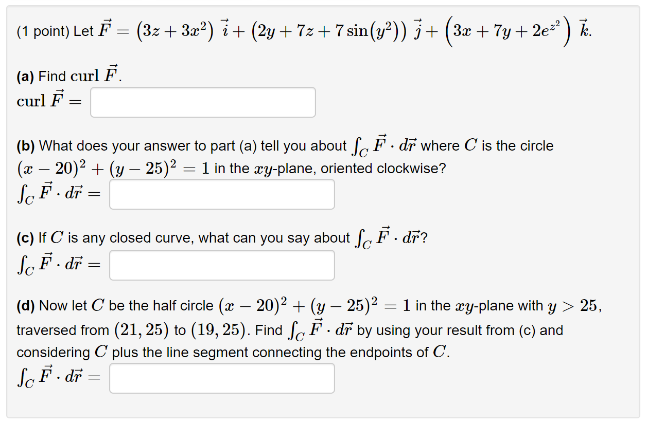 Solved (1 point) Let F = (3z + 3x2) 1 + (2y +7z+ 7sin (y2)) | Chegg.com