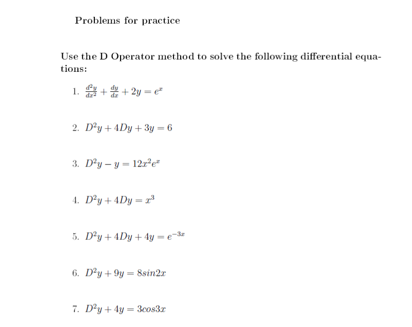 Solved Problems for practice Use the D Operator method to | Chegg.com