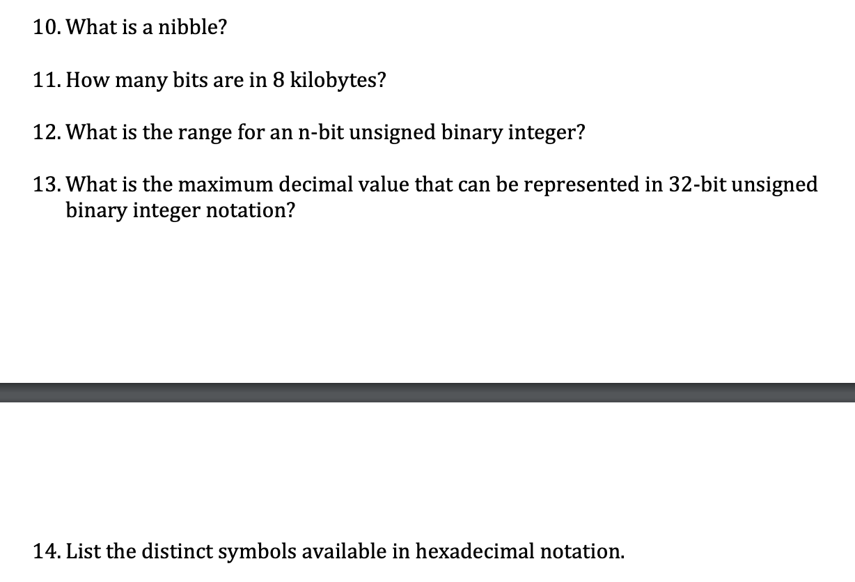 Solved 10. What is a nibble? 11. How many bits are in 8 | Chegg.com